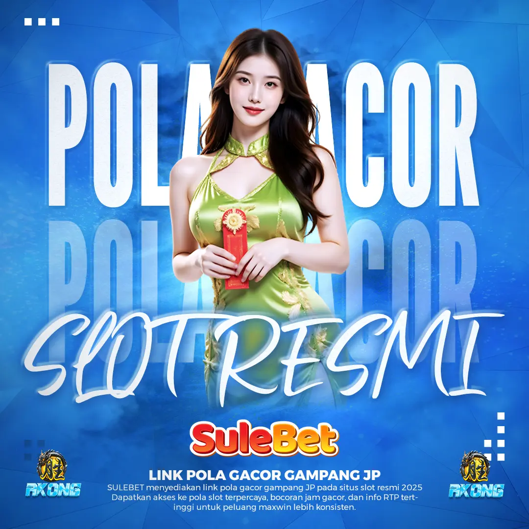 SULEBET > LINK GACOR POLA SLOT GAMPANG JP TERBAIK SEPANJANG HARI INI